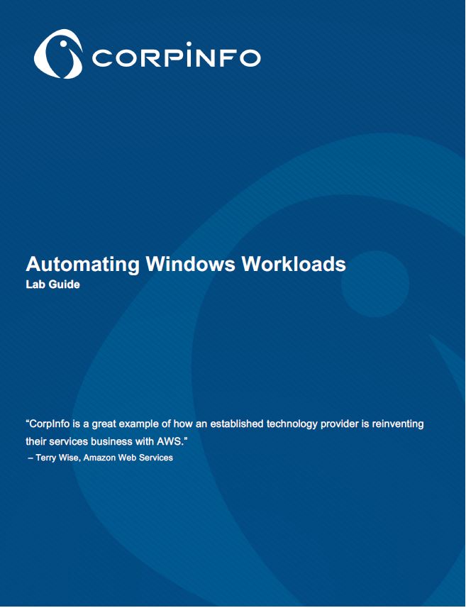 Free Whitepaper: Automating Windows Workloads on AWS Free Whitepaper: Automating Windows Workloads on AWS